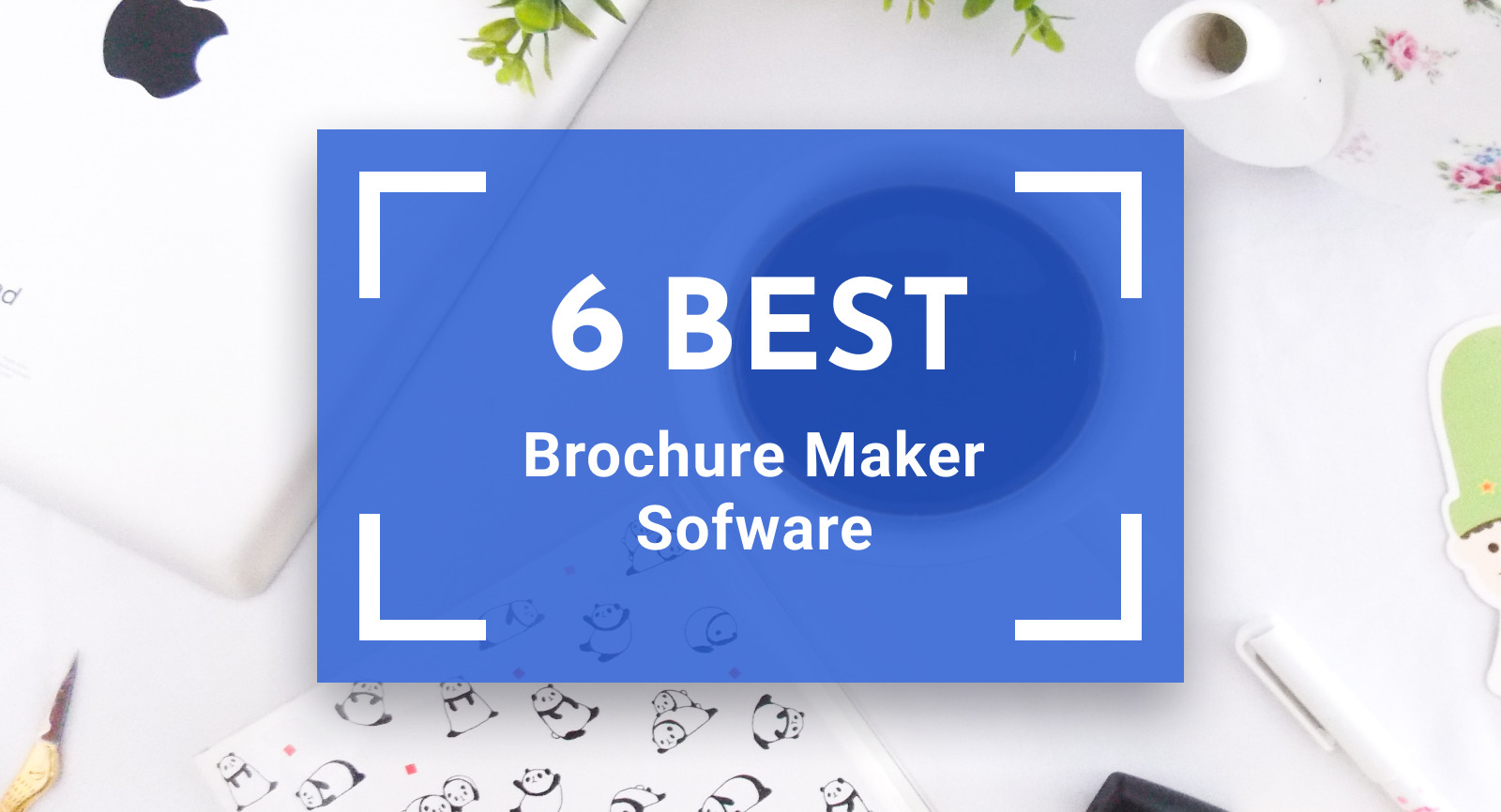6 Best Brochure Maker Software