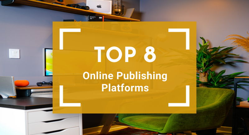 Top 8 Online Publishing Platforms